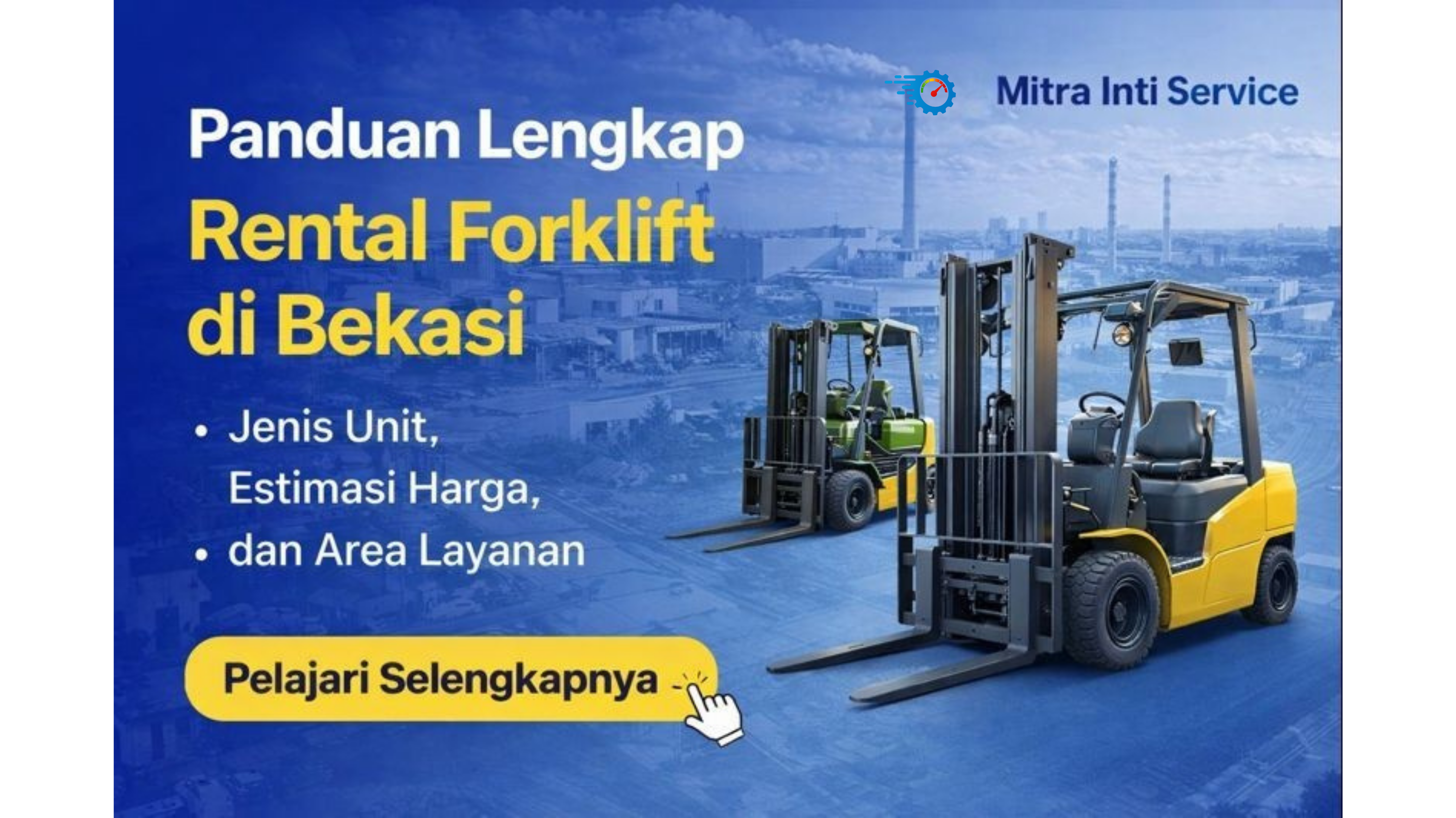 Panduan Lengkap Rental Forklift di Bekasi | Mitra Inti Service | PT ...